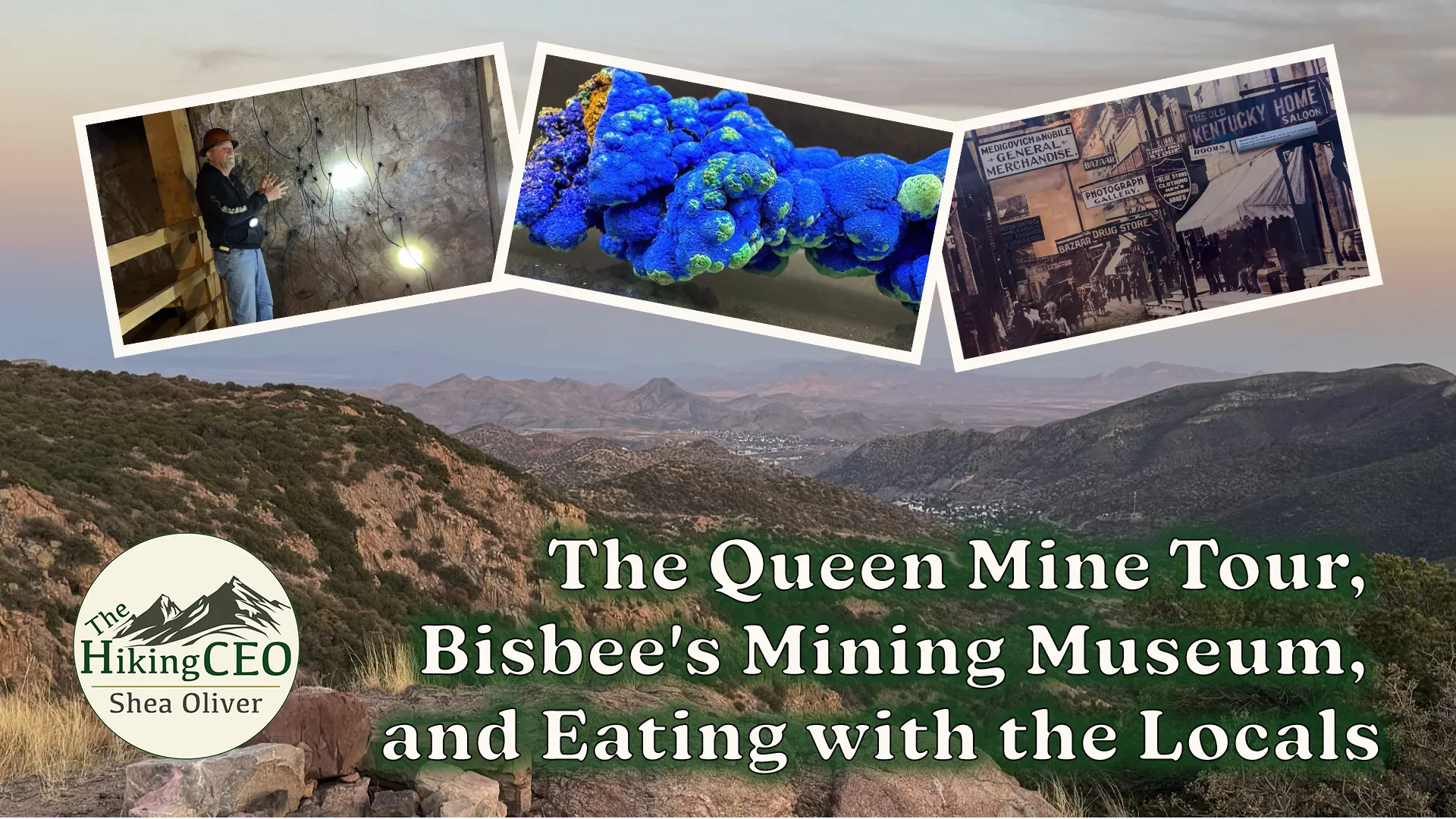 The Queen Mine Tour, Bisbee's Mining Museum, and Eating with the - Shea ...
